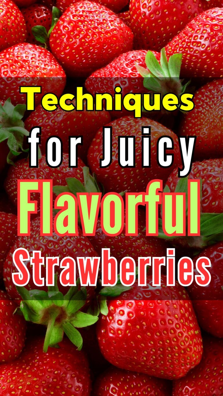 7 Proven Techniques for Juicy, Flavorful Strawberries - Complete Gardening