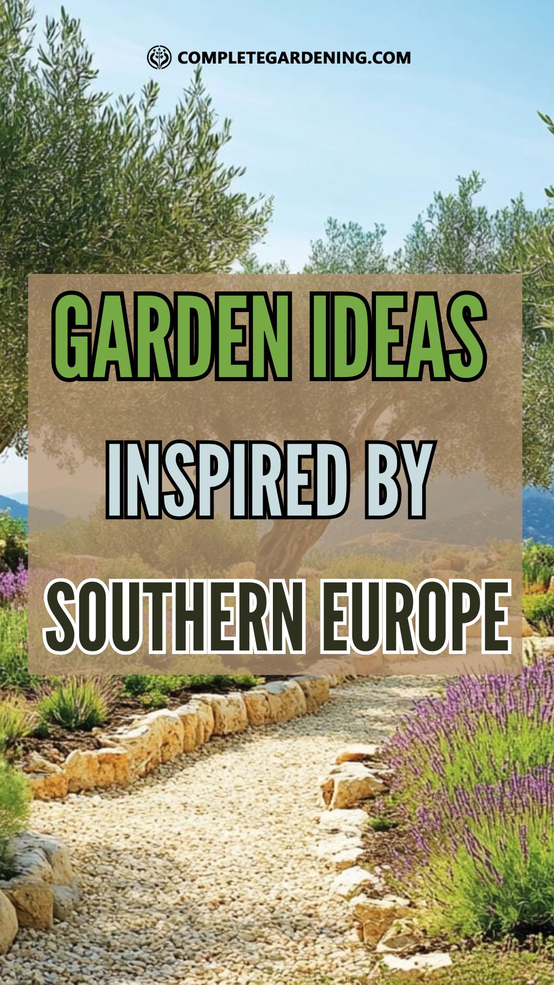 A Taste of the Mediterranean: Garden Ideas Inspired by Southern Europe ...