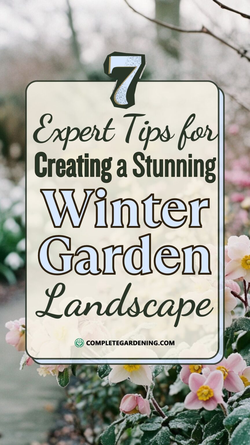 7 Expert Tips for Creating a Stunning Winter Garden Landscape ...