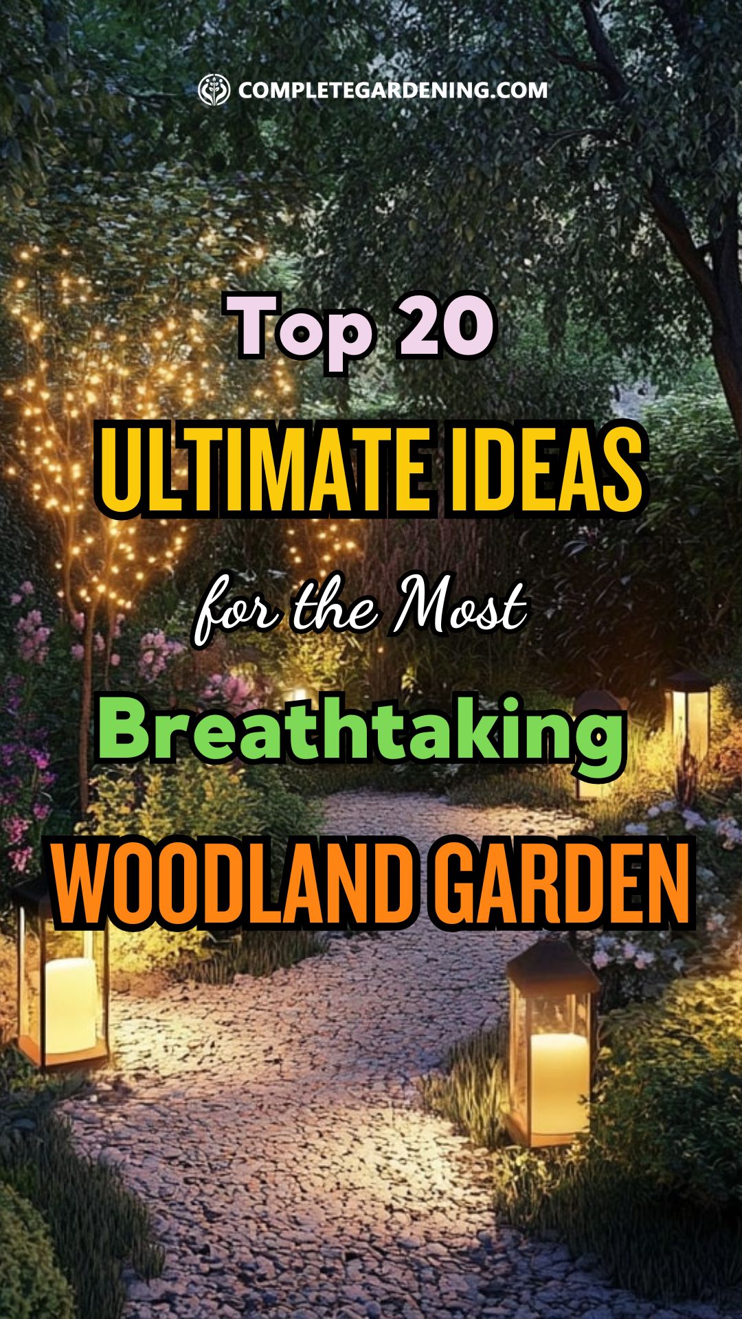 Top 20 Ultimate Ideas for the Most Breathtaking Woodland Garden ...